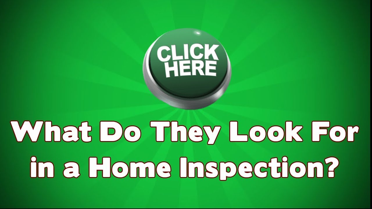 What Do They Look For In A Home Inspection YouTube what-do-they-look-for-in-a-home-inspection-youtube