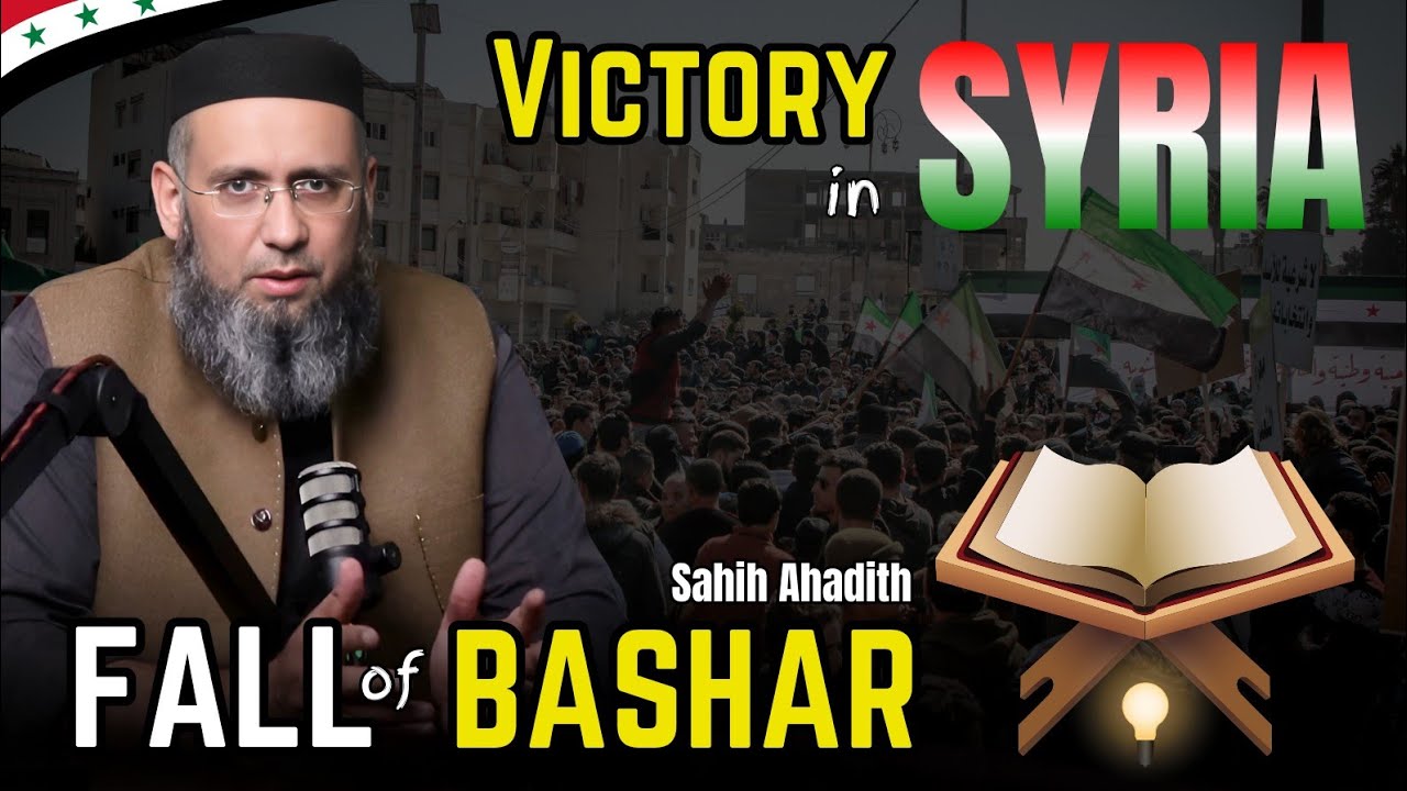 Victory in Syria & Fall of Bashar in the light of Sahih Ahadith l Syria ...