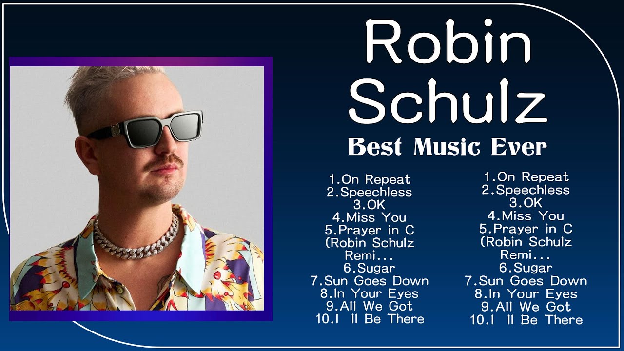 Robin Schulz Greatest Songs 🍃 New Playlist 🍃 Popular Songs - YouTube
