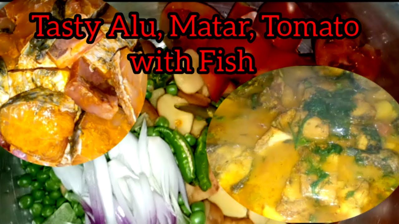 Fish Aloo Curry | Tasty Fish Peas , Matar, Tomato Gravy|Easy Recipe ...