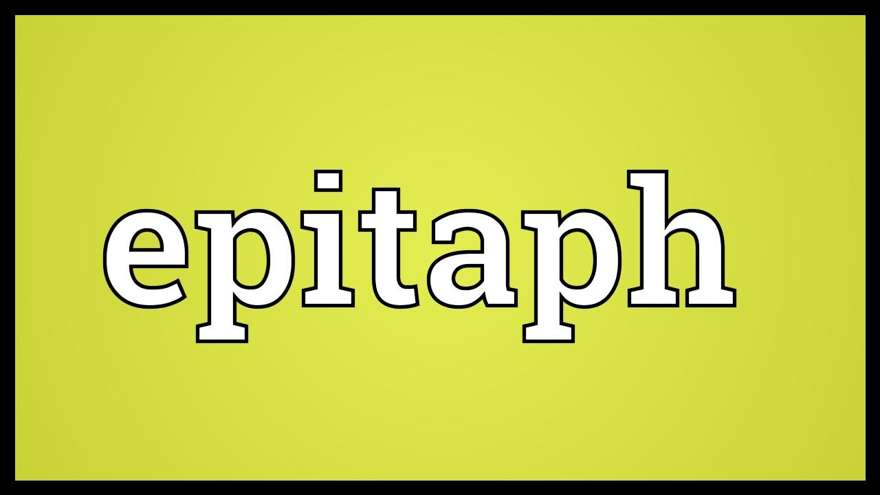 Epitaph Meaning - YouTube