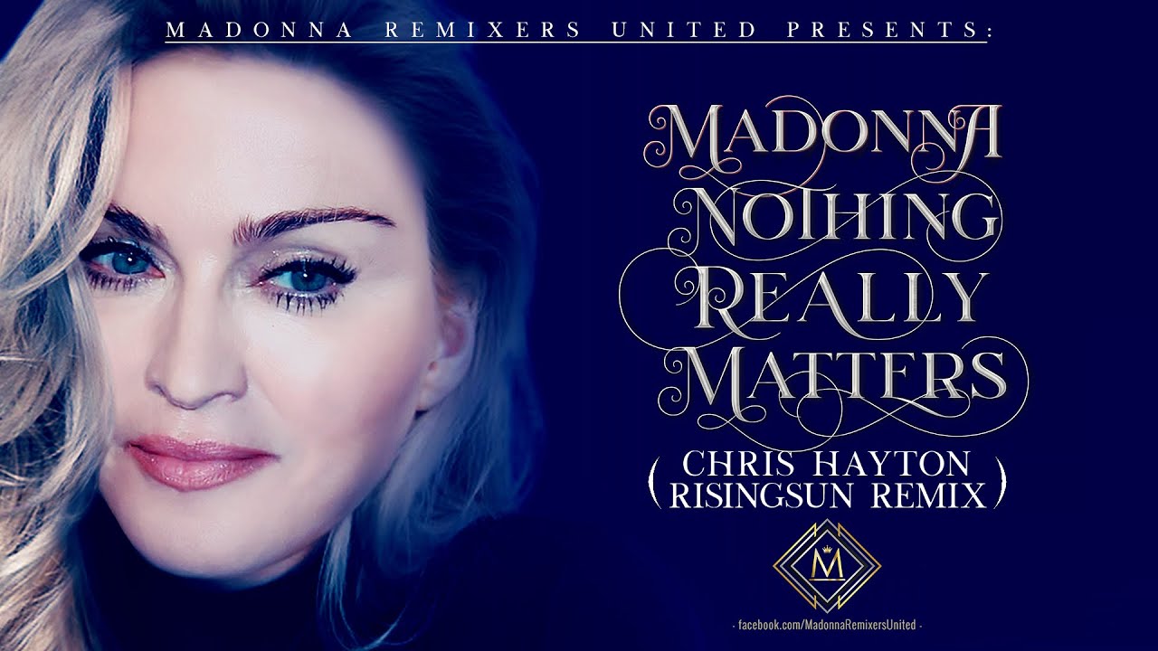 Nothing Really Matters (Chris Hayton RisingSun Remix) [MRU Video] - YouTube