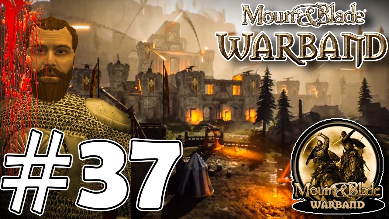 SARRANİD SULTANLIĞI YOK EDİLDİ| Mount Blade Warband | 37.Bölüm - YouTube
