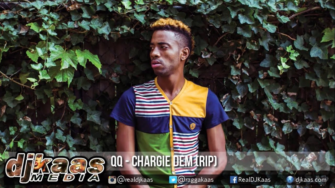 QQ - Chargy Dem (RIP) QG Production Reggae 2015 - YouTube