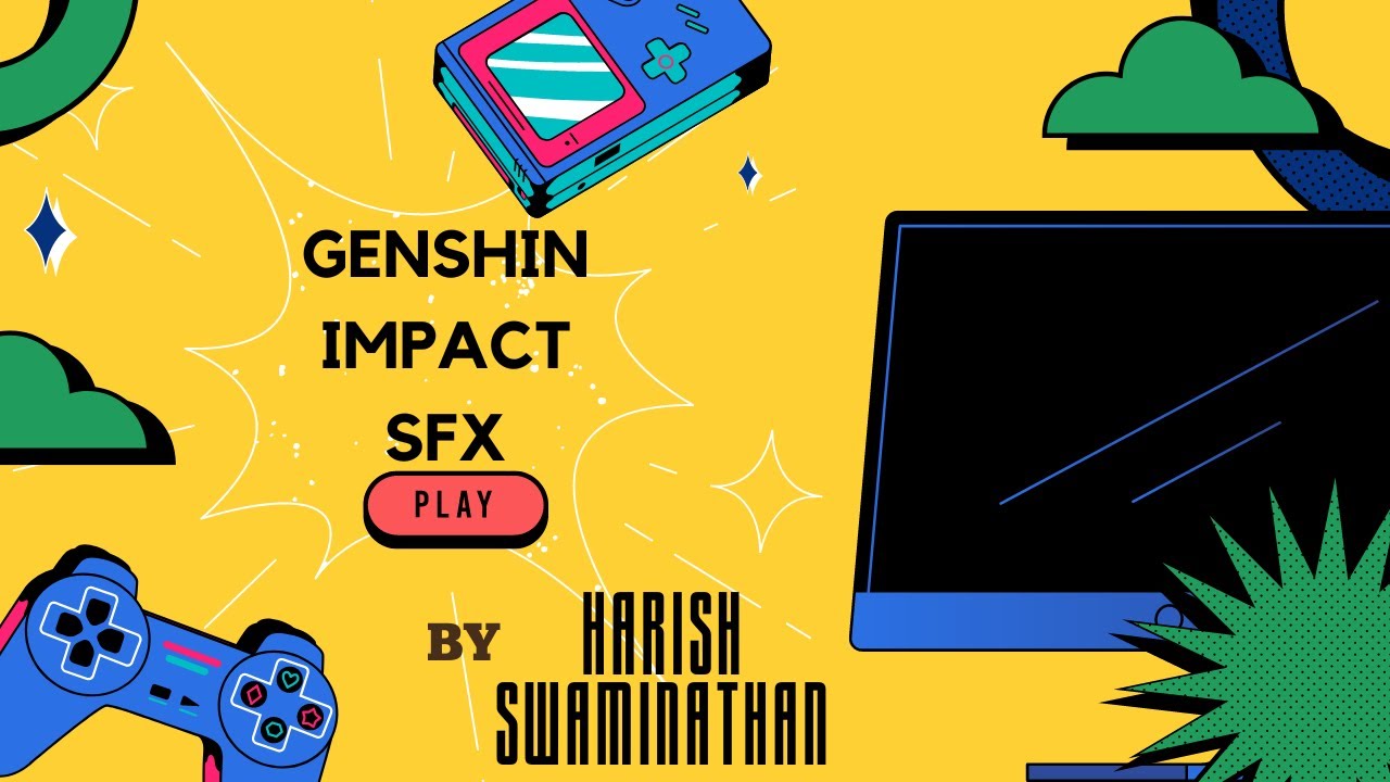 Genshin Impact SFX | Harish Swaminathan - YouTube