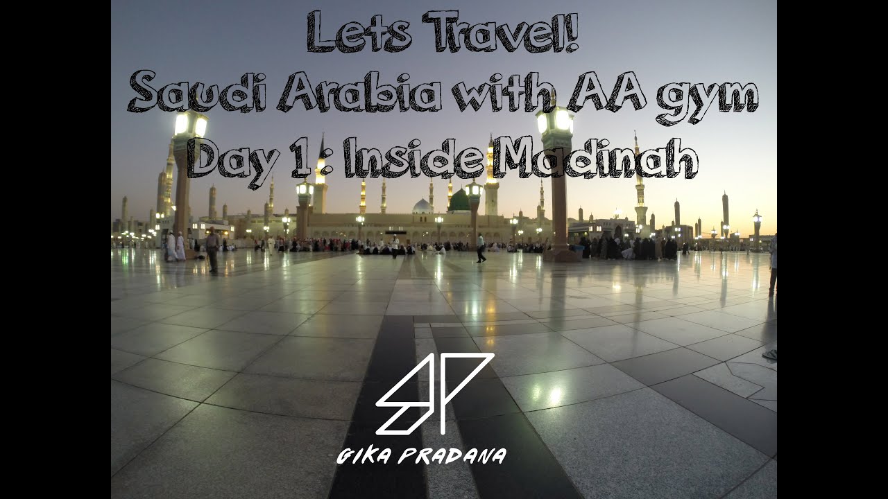 lets travel saudi arabia with aa gym episode 1 inside madinah - YouTube