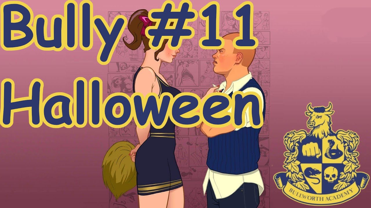 Bully - 11 - Halloween - YouTube