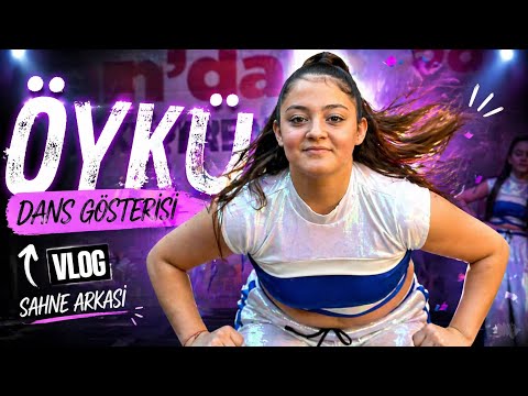 ÖYKÜ’NÜN DANS GÖSTERİSİ VE BİRGÜN VLOG