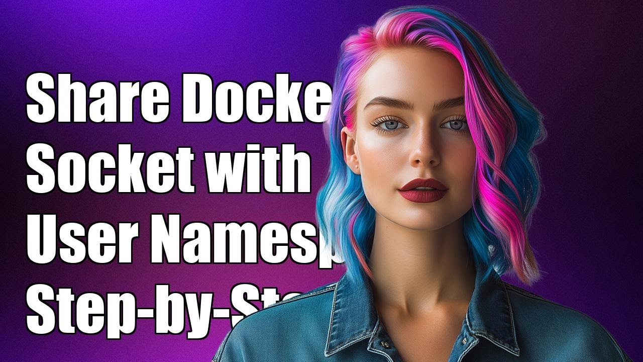 How to Share Docker Socket with User Namespaces: A Step-by-Step Guide ...