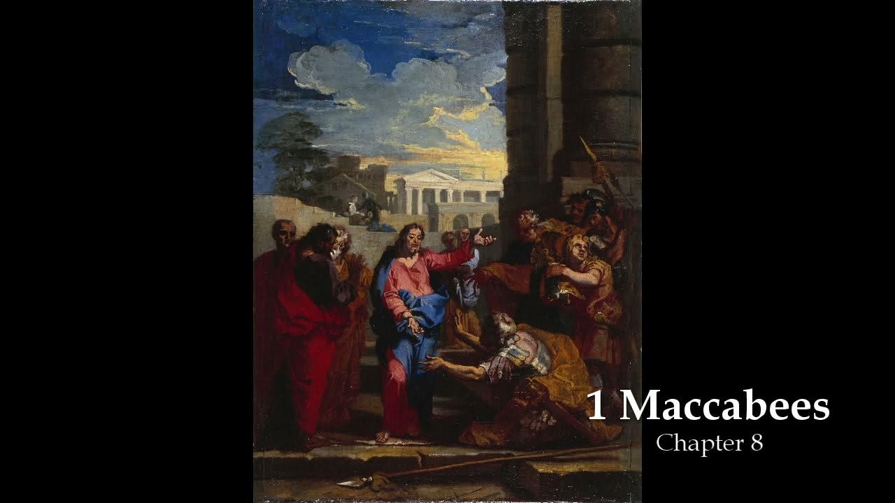 1 Maccabees - Chapter 8 - YouTube