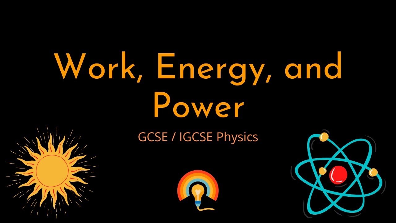 Work, Energy and Power Cambridge IGCSE and GCSE Physics - YouTube