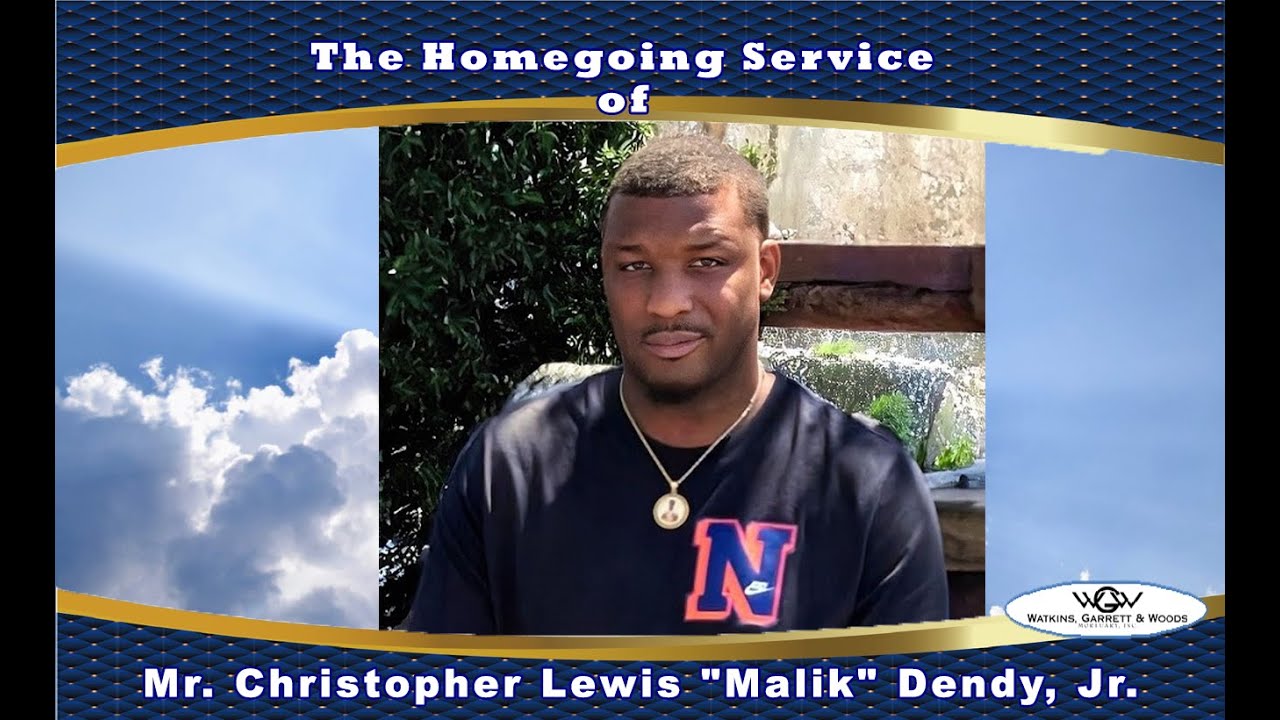 The Homegoing Service of Mr. Christopher Lewis "Malik" Dendy, Jr. - YouTube