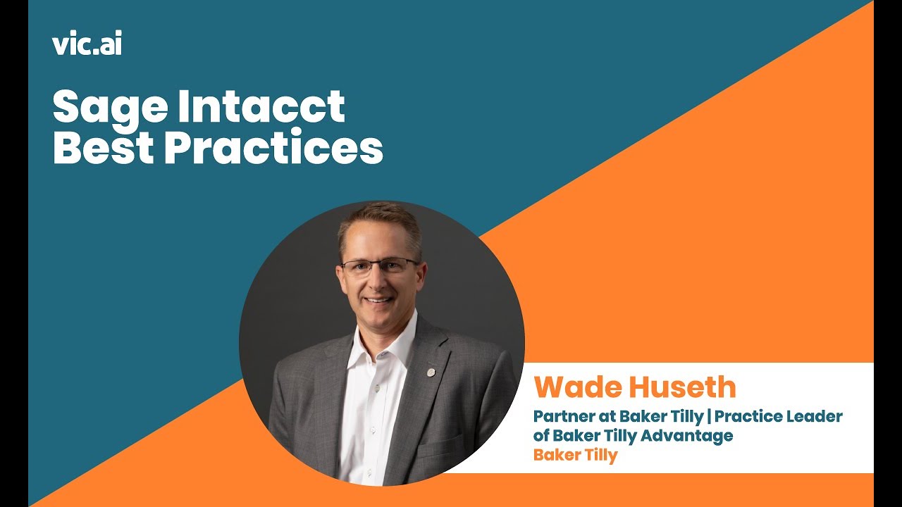 Sage Intacct Best Practices with Wade Huseth of Baker Tilly - YouTube