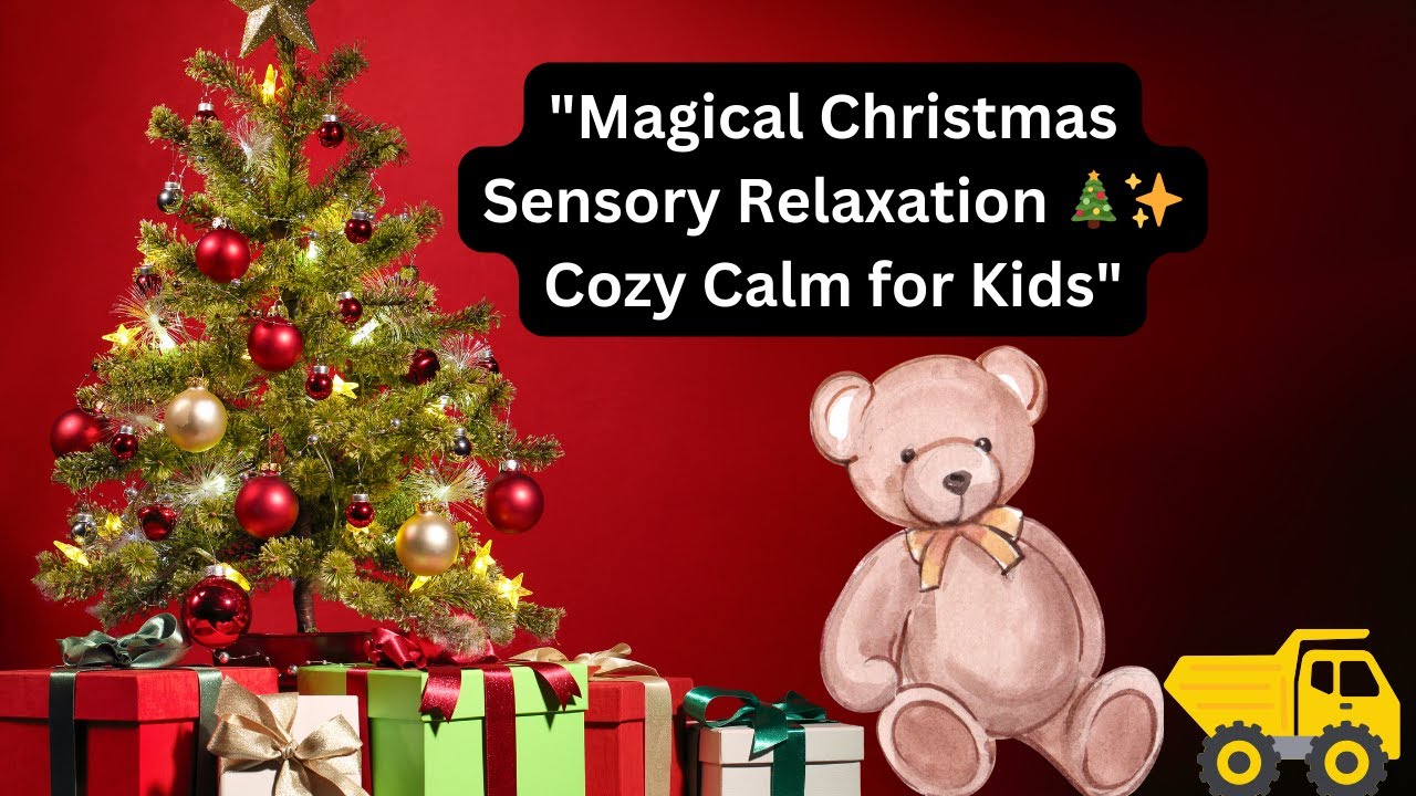 Magical Christmas Sensory Relaxation 🎄 Cozy Calm for Kids - YouTube