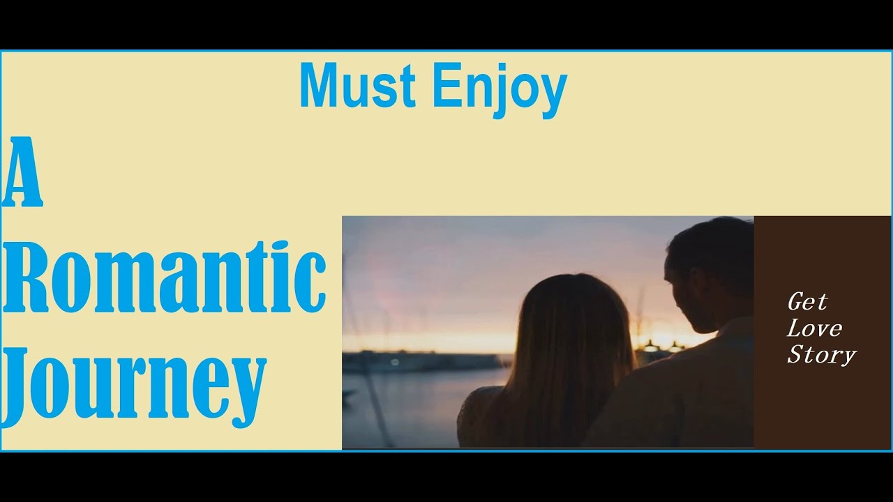 A Romantic Journey - YouTube