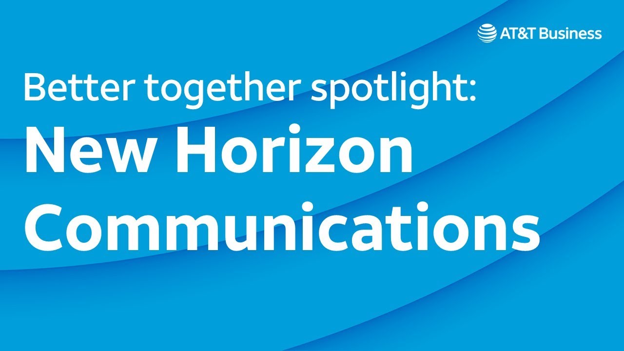 Better together spotlight: New Horizon Communications - YouTube