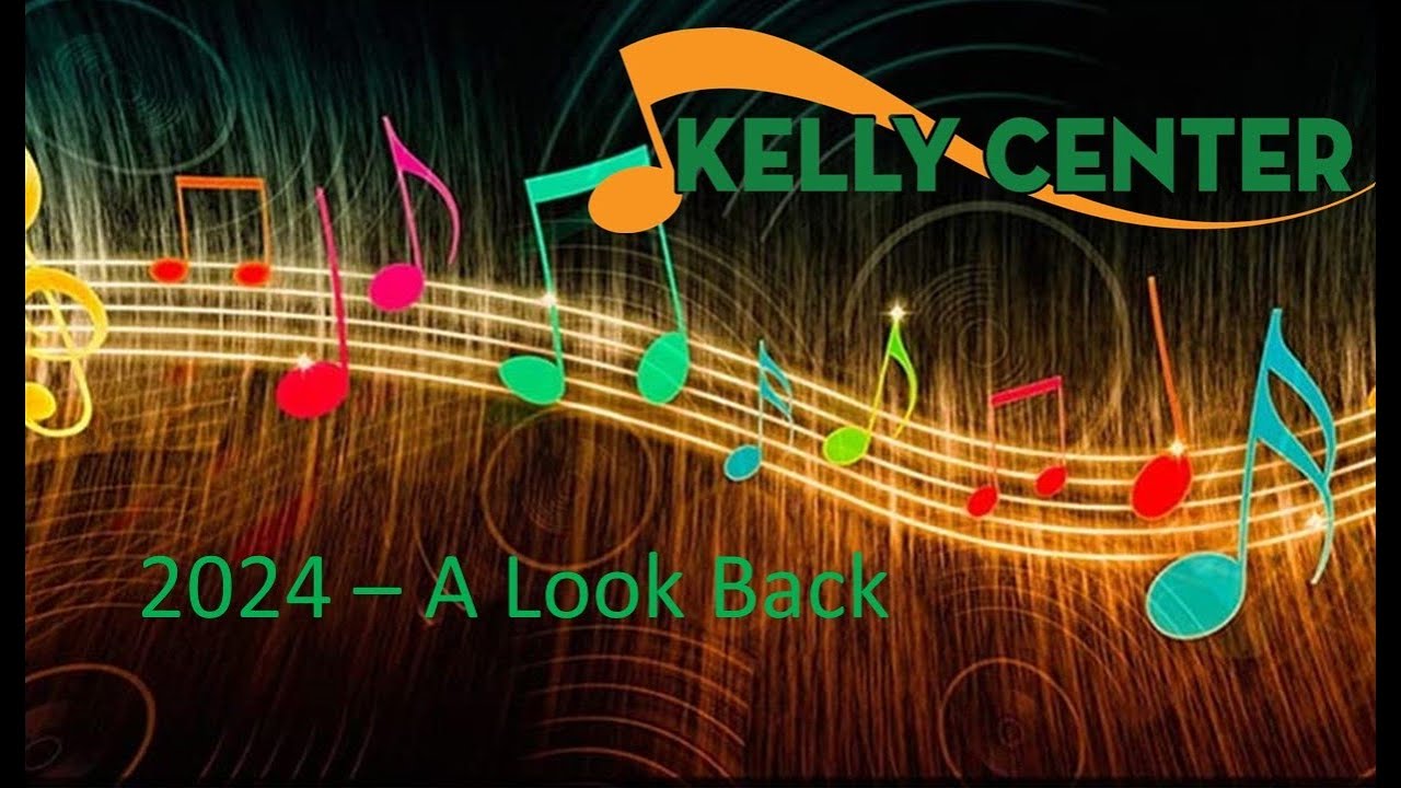 Kelly Center 2024 Year in Review - YouTube
