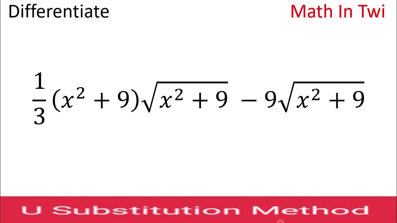 Differentiating 1 3 x 2 9 sqrt x 2 9 9sqrt x 2 9 Using U Sub Differentiating 1 3 x 2 9 sqrt x 2 9 9sqrt x 2 9 Using U Sub