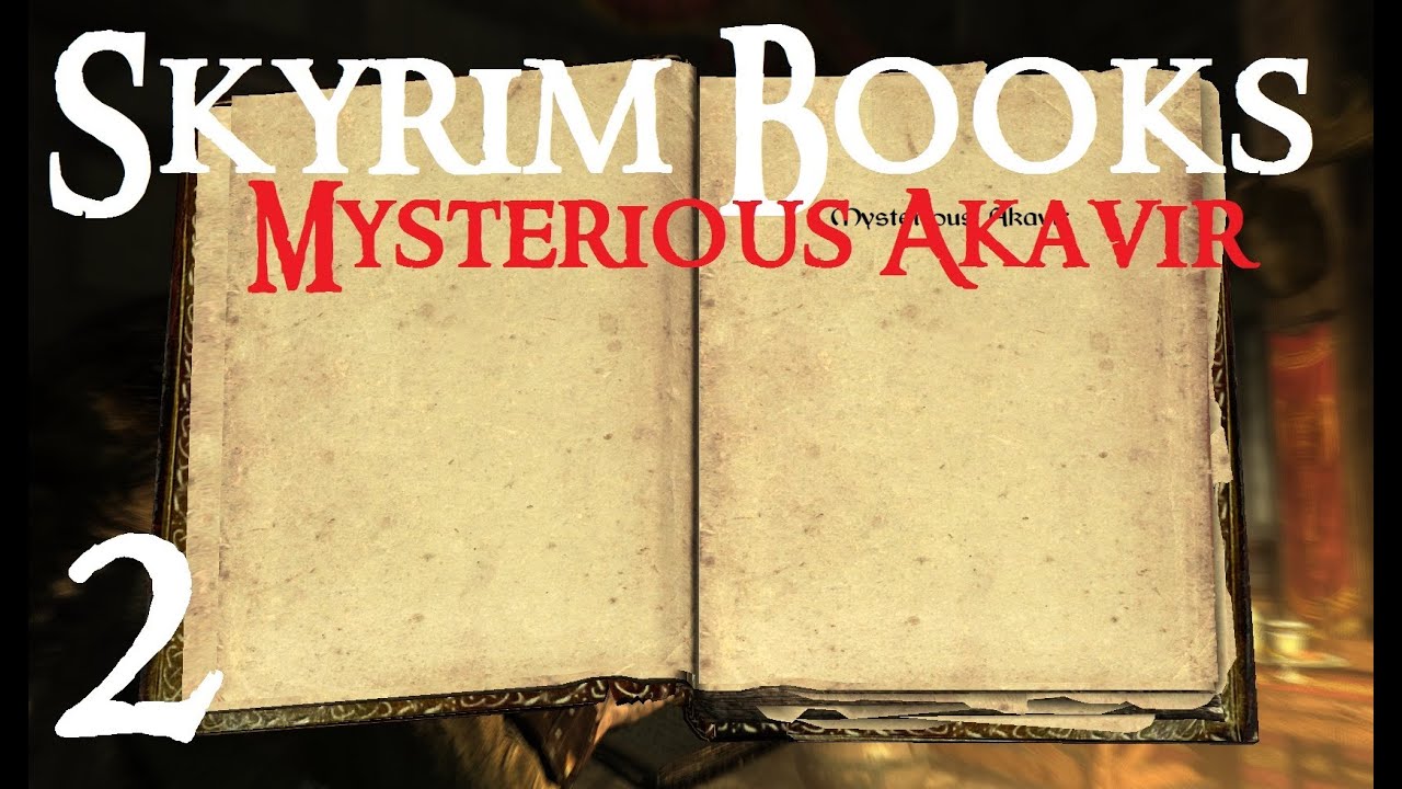 Skyrim Books 2 : Mysterious Akavir - YouTube