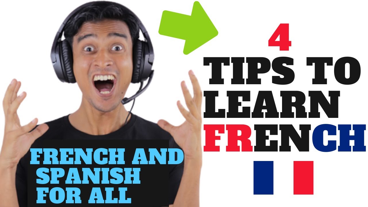 4 TIPS TO LEARN FRENCH ! ASTUCES POUR APPRENDRE LE FRANCAIS - YouTube