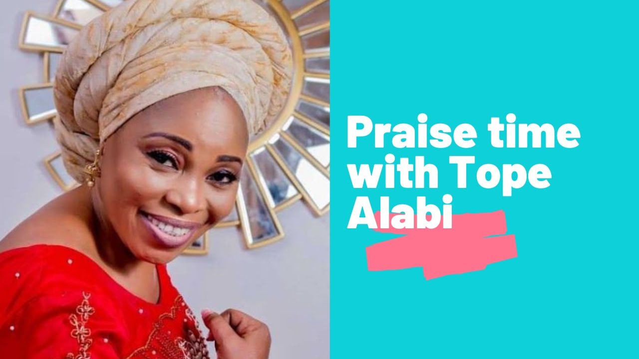 Worship and Praise time with Tope Alabi - YouTube