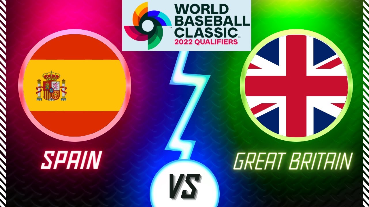 WBC Qualifiers 2022: España/Spain vs Great Britain - En vivo/Live ...