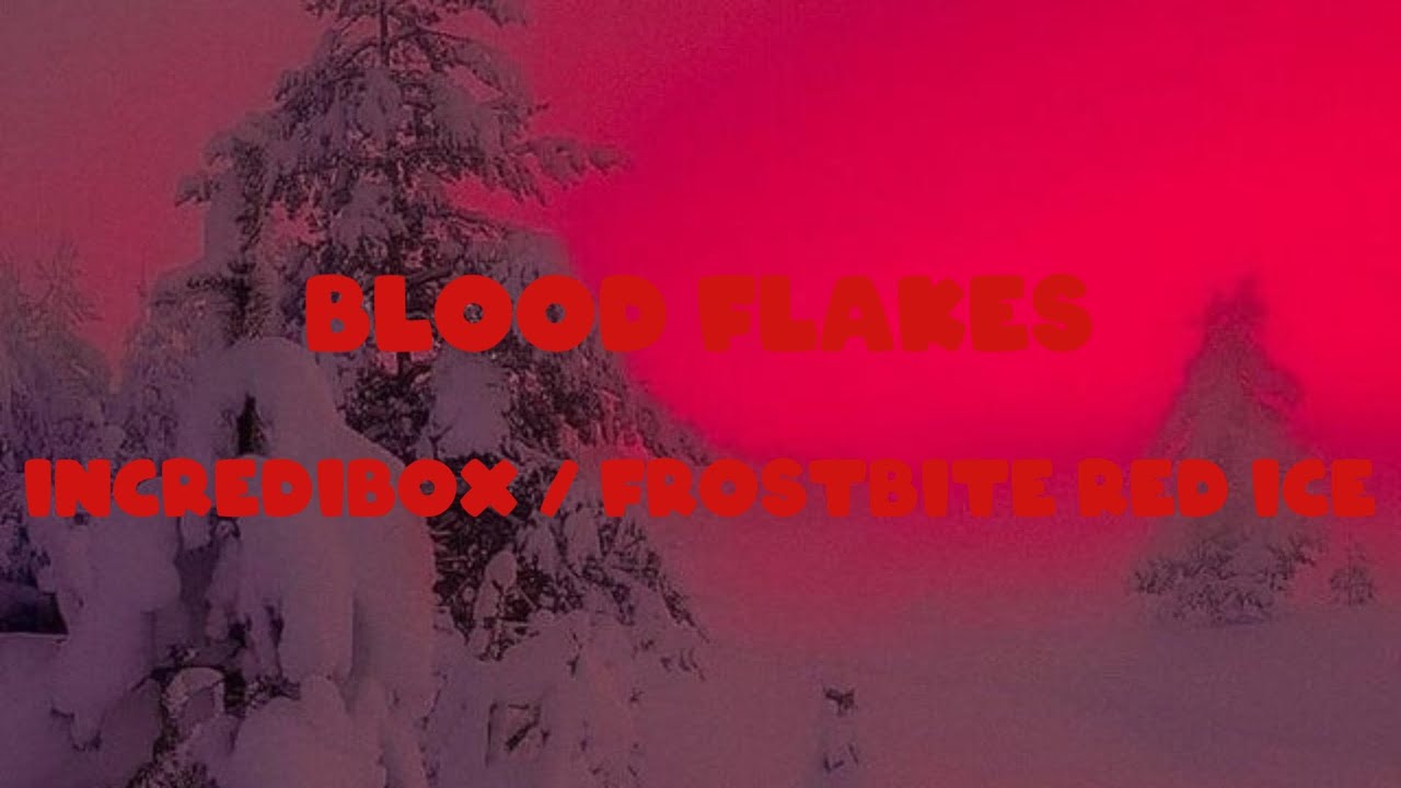 Blood Flakes / Incredibox Frostbite Red Snow - YouTube