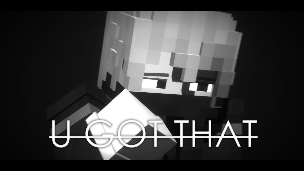 【Minecraft MEME】U GOT THAT - YouTube