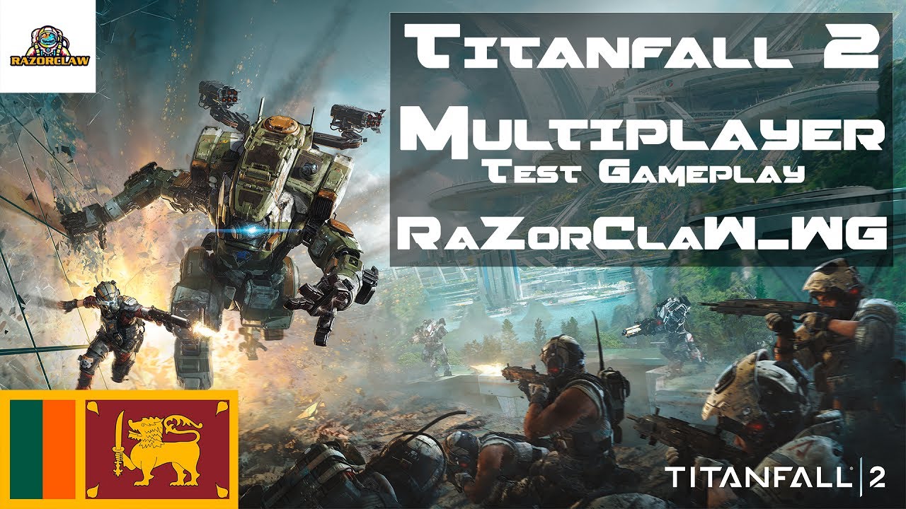 Titanfall 2 - Monarch Multiplayer Gameplay - YouTube