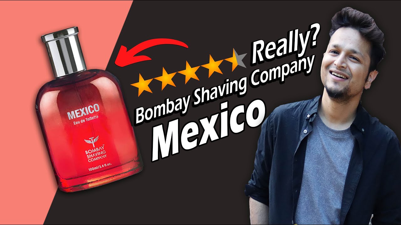 Bombay Shaving Company Mexico Perfume Review 🌸🌹 हिंदी में Should you ...