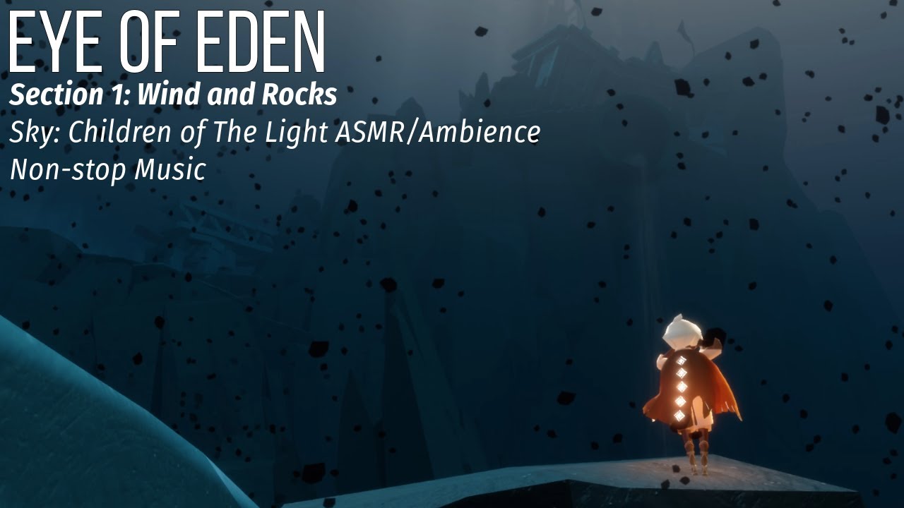 Eye of Eden, section 1: Wind and Rocks - Sky Children of the Light ASMR ...