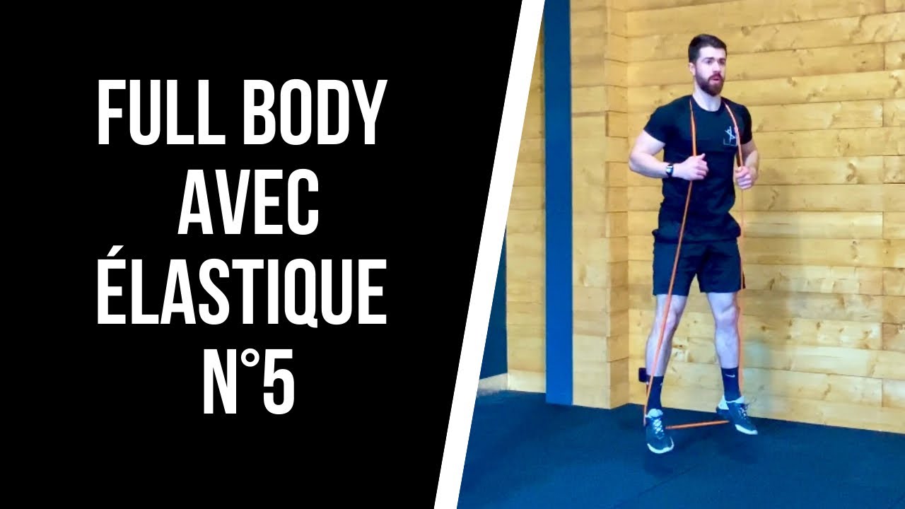 🔥SEANCE FULL BODY ELASTIQUE N°5 ! (25 min de musculation pour le corps ...