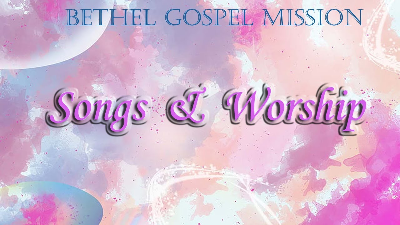 ||Rev K.S.Martin || Bethel Gospel Mission|| Song's & Worship - YouTube