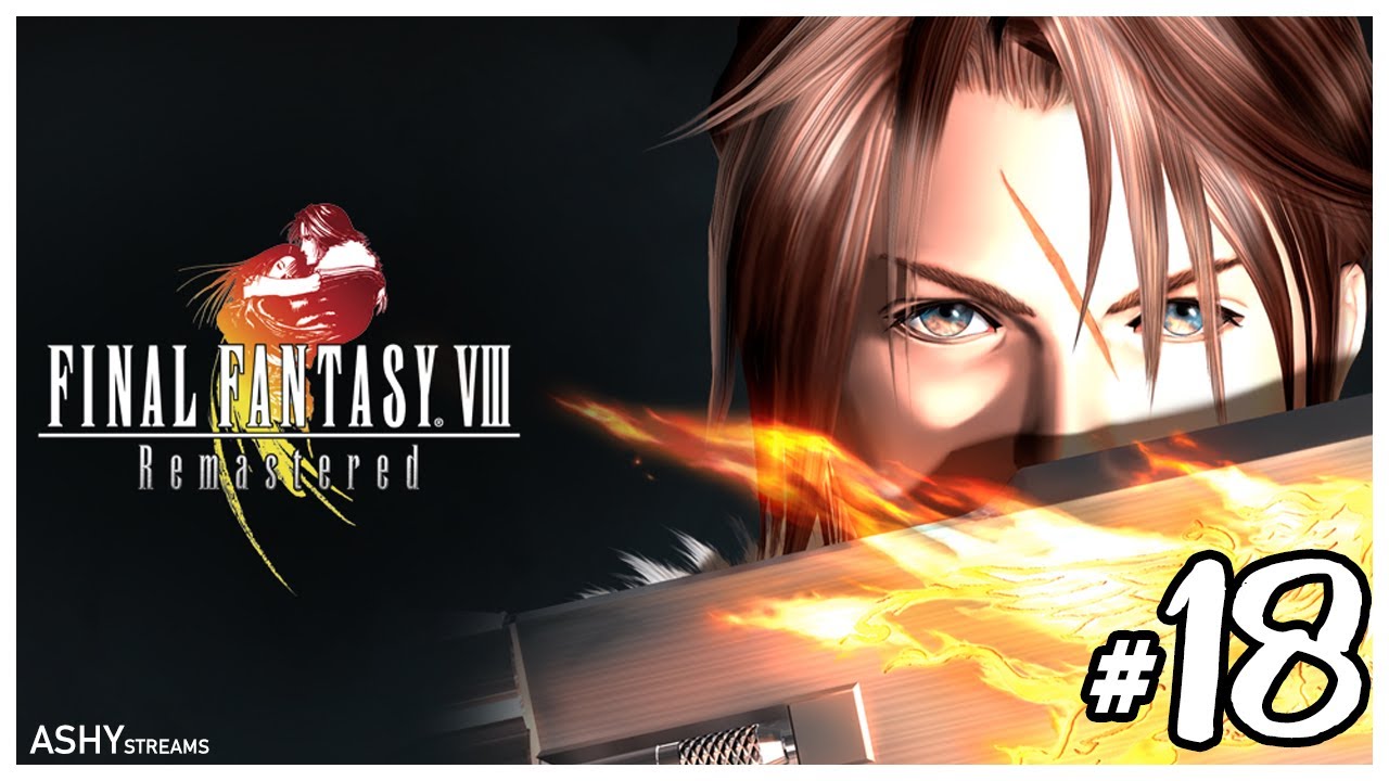FINAL FANTASY VIII | PLAYTHROUGH #18 - YouTube