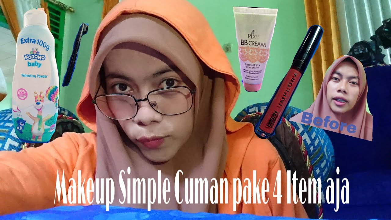 MAKEUP SIMPLE KE MANA SAJA DENGAN 4 ITEM SAJA - YouTube