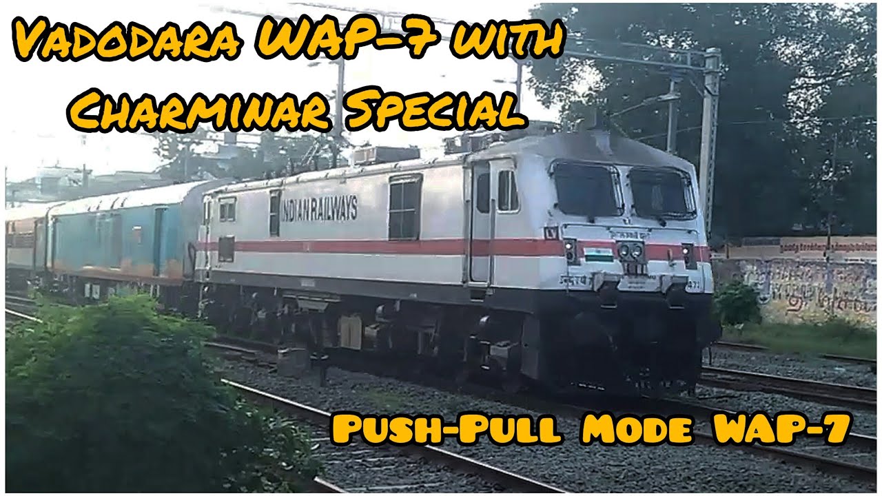 Offlink Vadodara WAP-7 with 02759 Charminar Special | 30471 Push-Pull ...