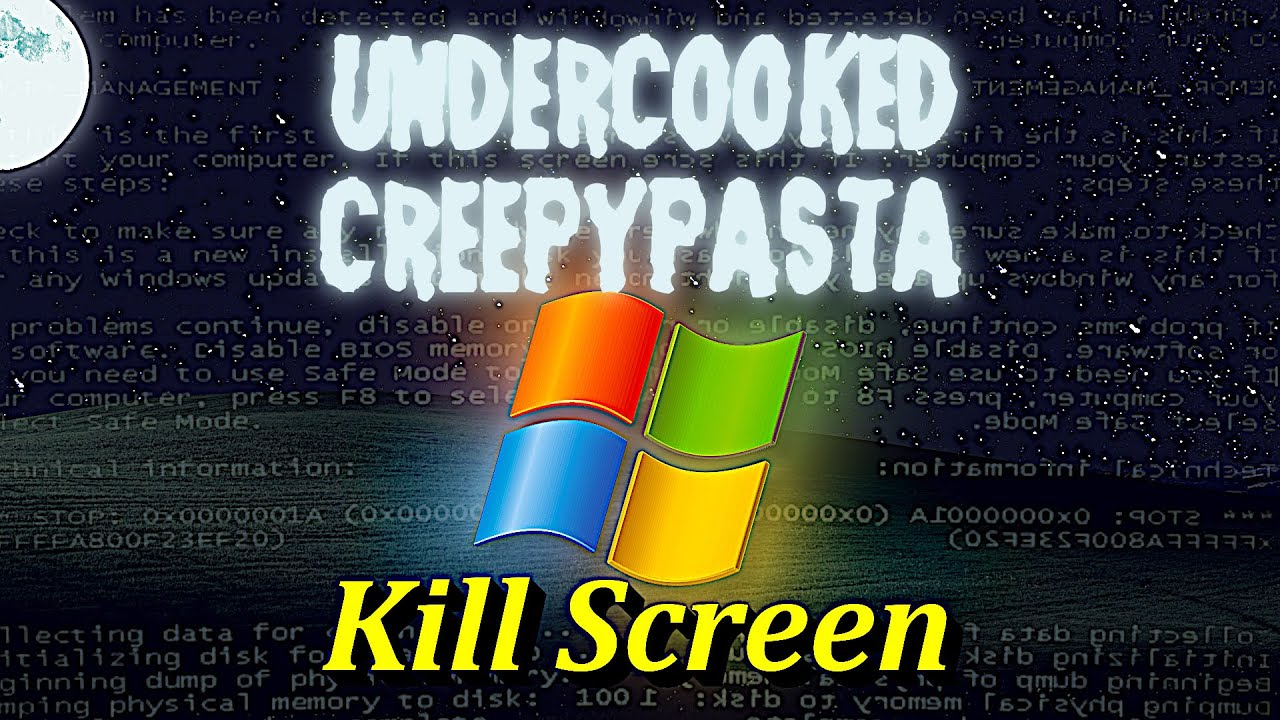 Undercooked Creepypasta - Windows 7 Kill Screen - YouTube