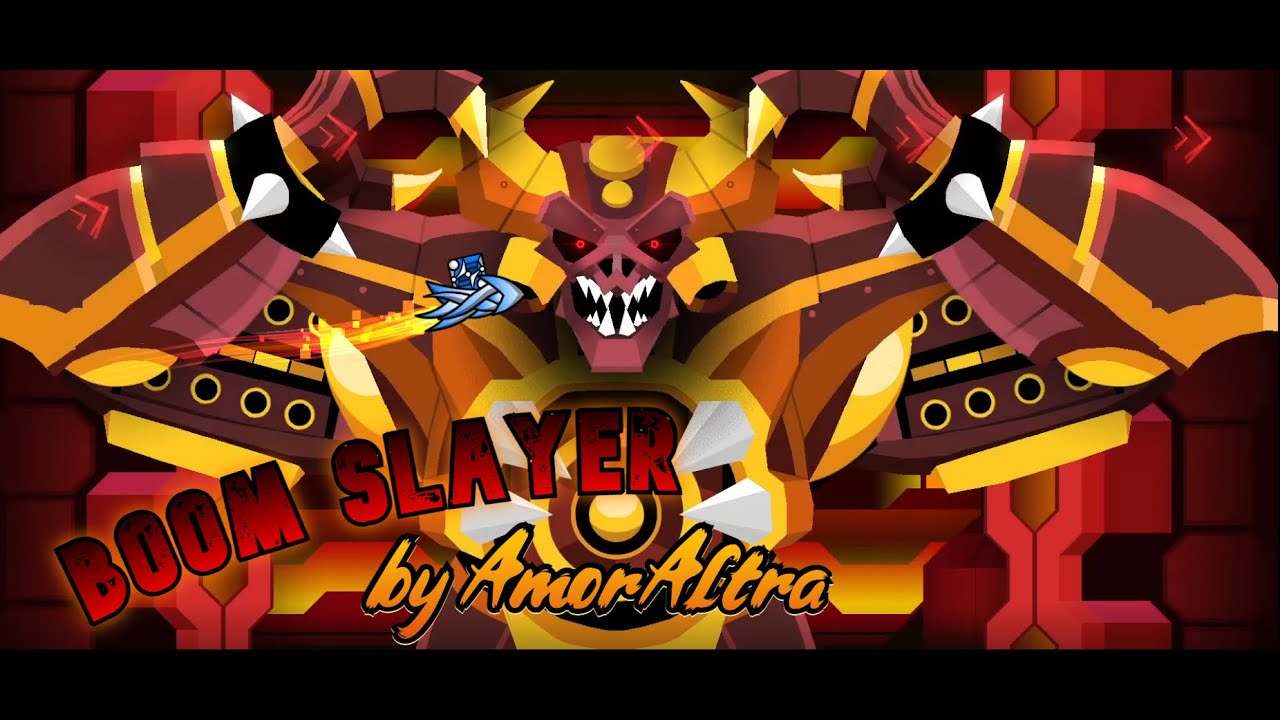 Boom Slayer by AmorAltra |Geometry Dash - Epic Medium demon| Coolest ...