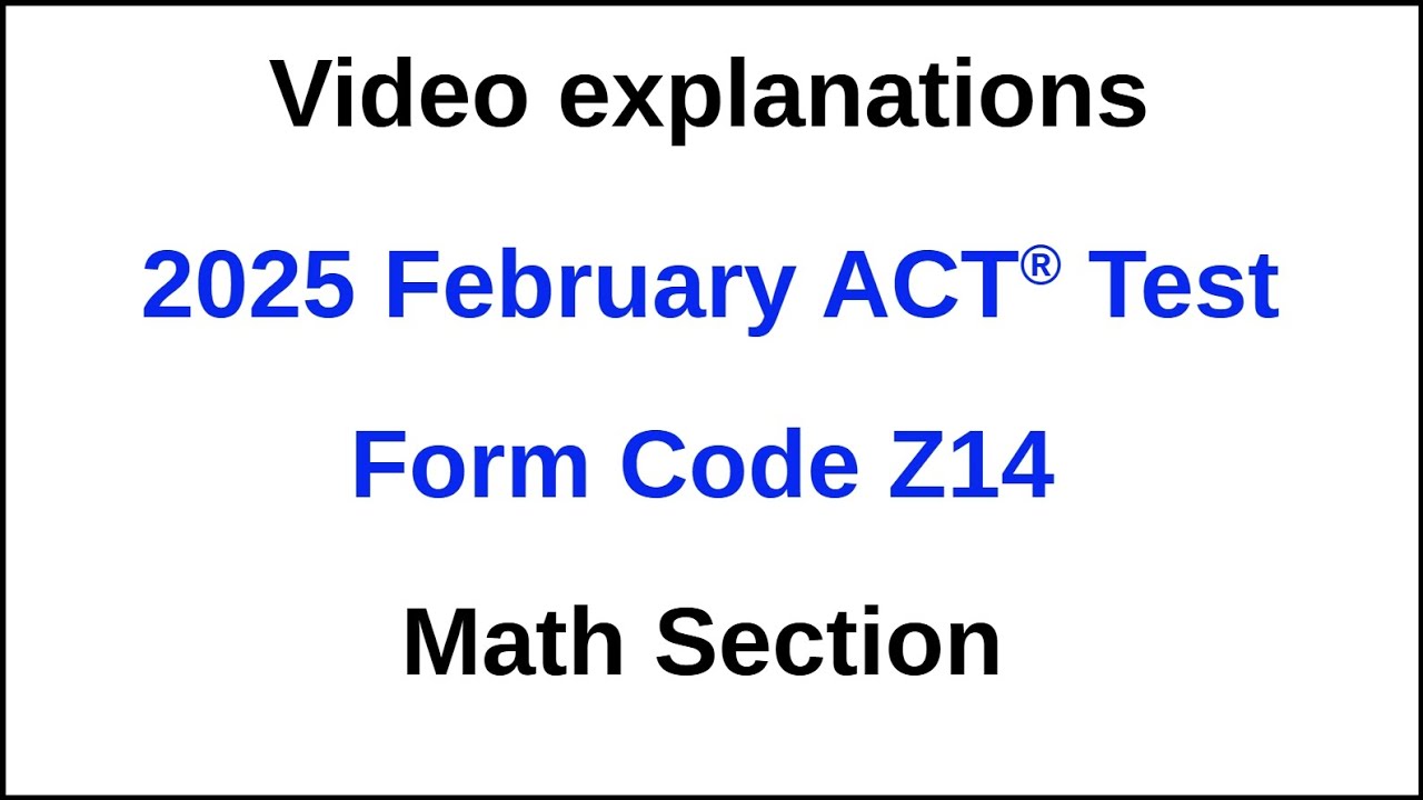 Question 60 2025 February ACT Test Z14 Mathematics - YouTube