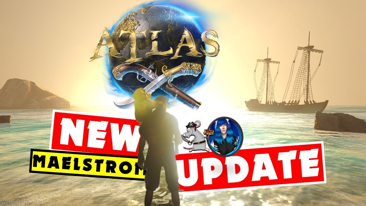 Atlas New Update! Same Old Game! First impressions Of Maelstrom Map ...