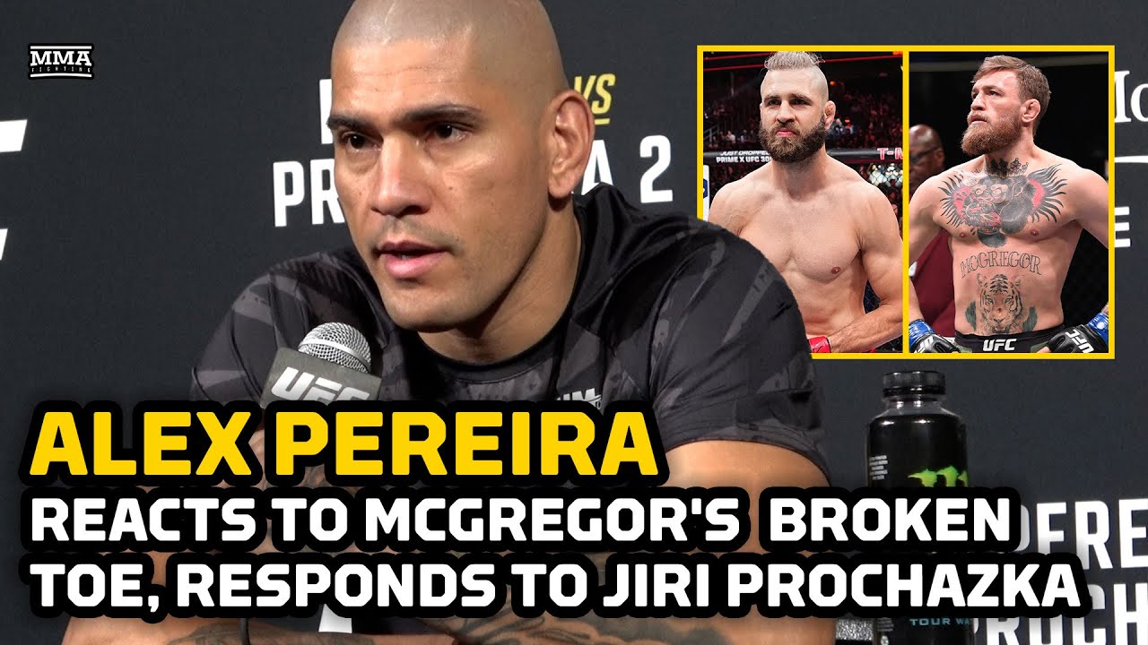 Alex Pereira Reacts To Conor McGregor's Broken Toe, Responds To Jiri ...
