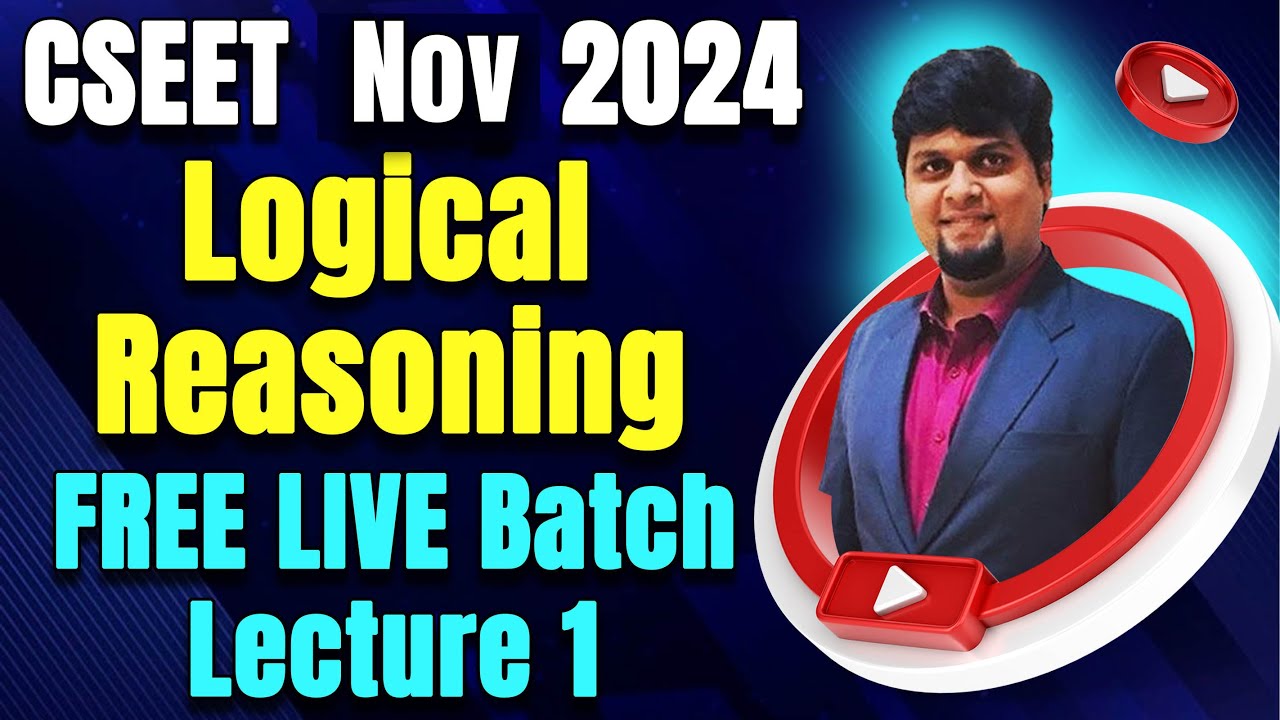 FREE CSEET Logical Reasoning LIVE Batch for Nov 2024 | CSEET Nov 2024 ...