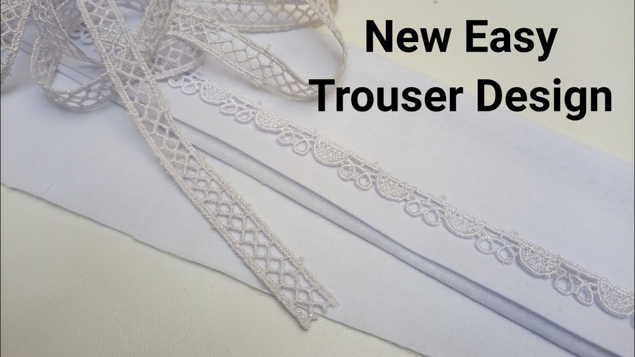 New Super Easy Trouser Design Cutting And Stitching | Trouser Design ...