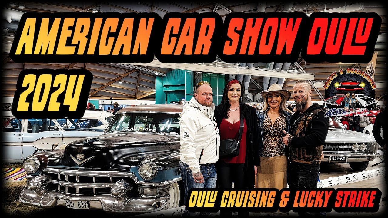 CRG American Car Show Oulu 2024, Oulu Cruising & Lucky Strike! - YouTube