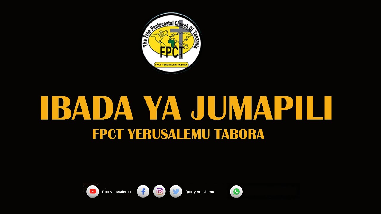 IBADA YA JUMAPILI (FPCT YERUSALEM TABORA) - YouTube