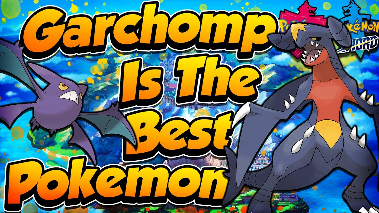 Garchomp Might Be The Best Pokémon! - Pokémon Sword and Shield ...