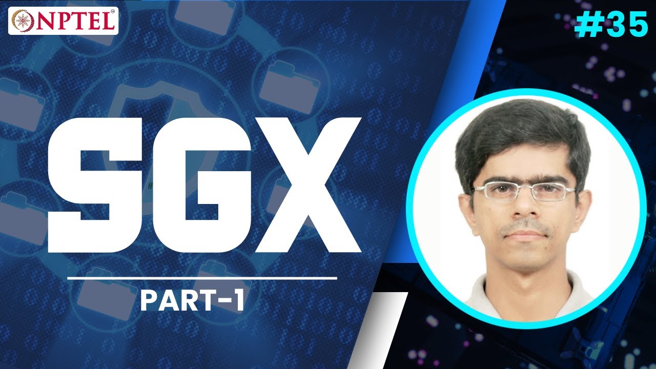 #35 SGX | Part 1 | Information Security 5 Secure Systems Engineering ...