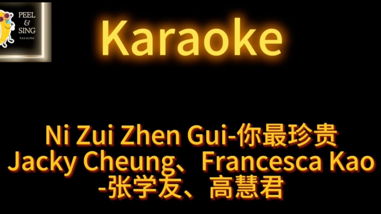 Ni Zui Zhen Gui ( 你最珍貴 )Jacky Cheung ft. Francesca Kao-Peel & Sing ...