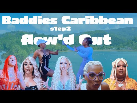 Baddies Caribbean s1e2 Flew'd Out - YouTube