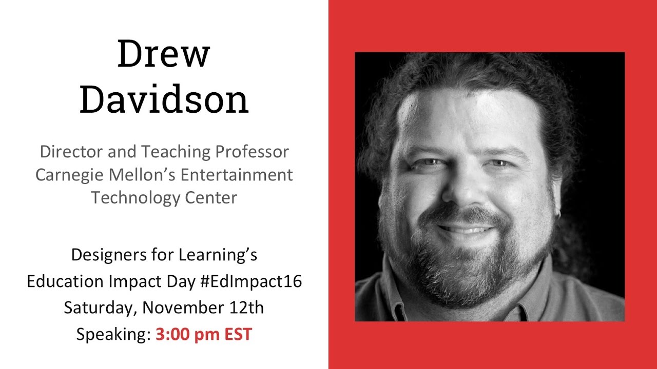 Designers for Learning #EdImpact16 with Drew Davidson - YouTube